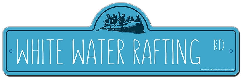 White Water Rafting Street Sign | Indoor/Outdoor | Funny Home Decor for ...