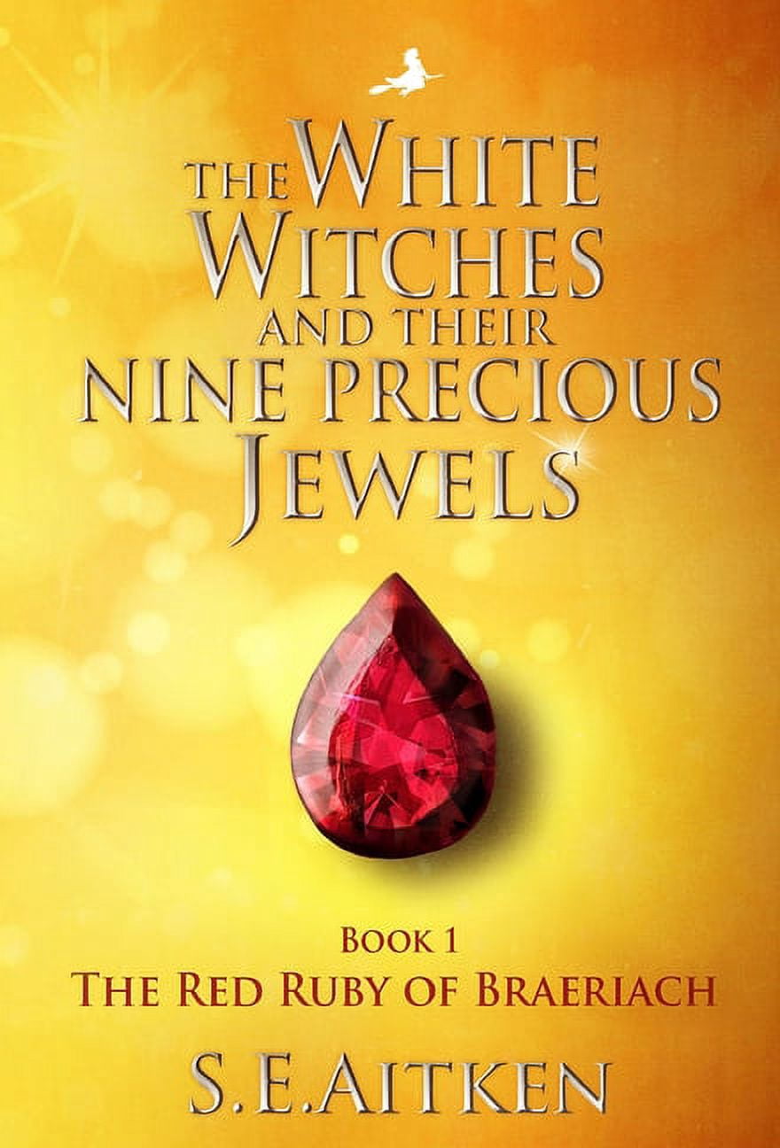 White Witches The White Witches and Their Nine Precious Jewels: Book 1 ...