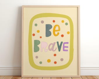 WhitePeak Art Be Brave Wall, Be Brave Decor Nursery Wall Playroom S ...