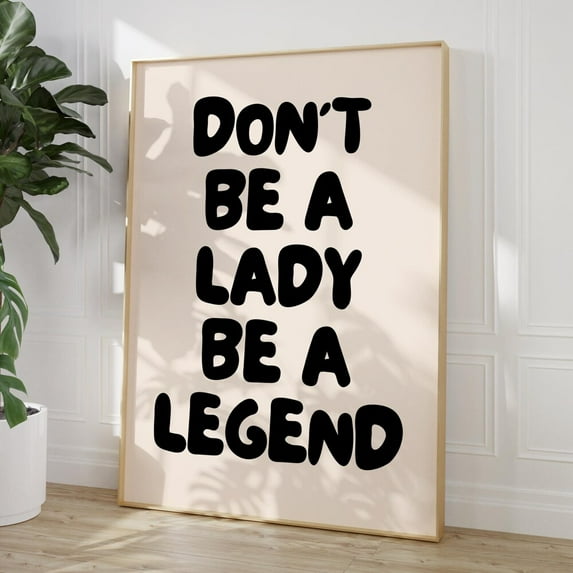 WhitePeak Art Dont Be a Lady Be a Retro Poster, 24x36 UNFFRAMED ...