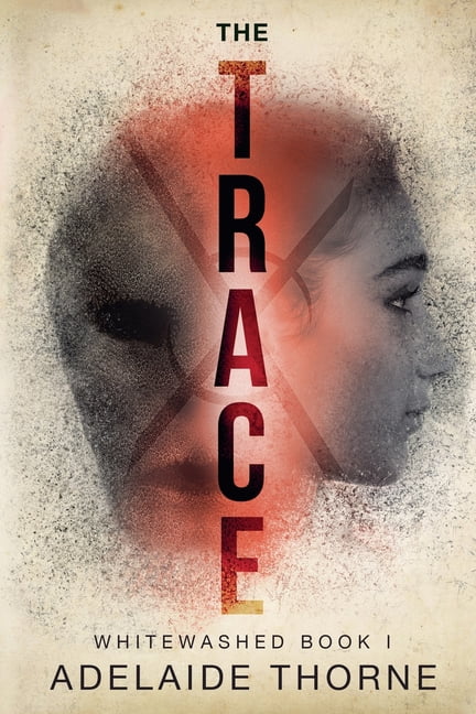 Whitewashed The Trace, Book 1, (Paperback) - Walmart.com
