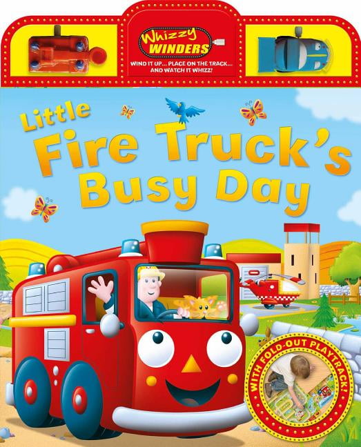 Whizzy Winders: Little Fire Truck's Busy Day, Volume 1: With Fold-Out ...