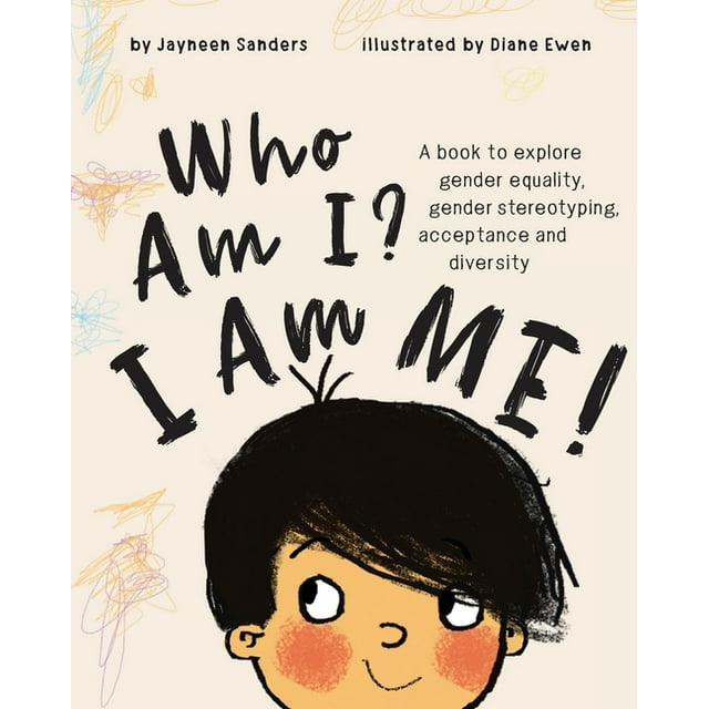 Who Am I? I Am Me!: A book to explore gender equality, gender ...