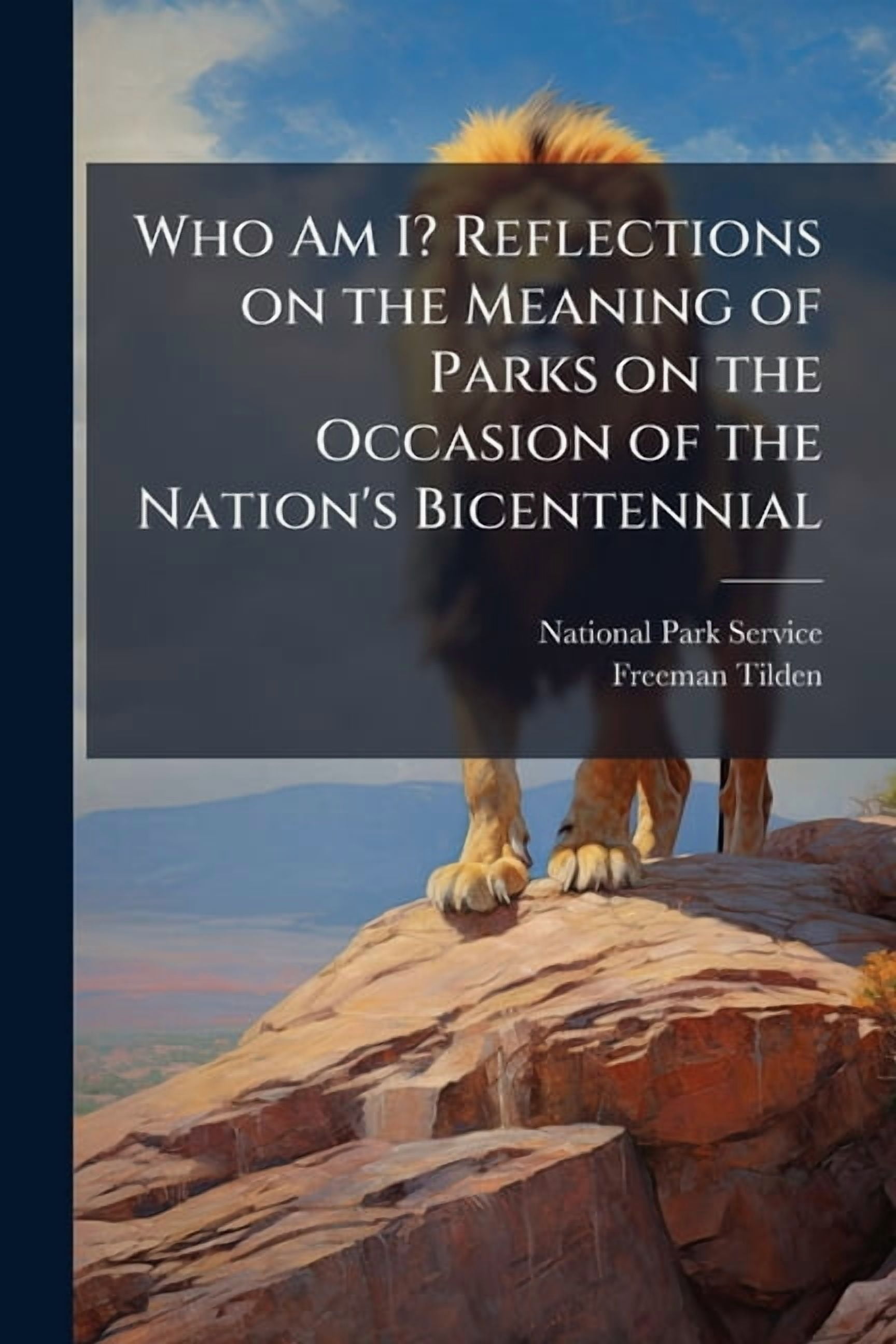 Who Am I? Reflections on the Meaning of Parks on the Occasion of the ...