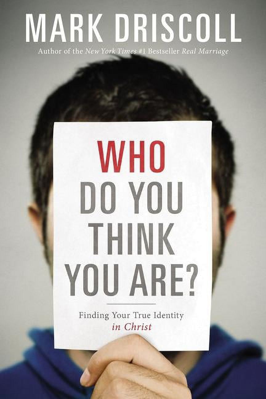 Who Do You Think You Are?: Finding Your True Identity in Christ ...