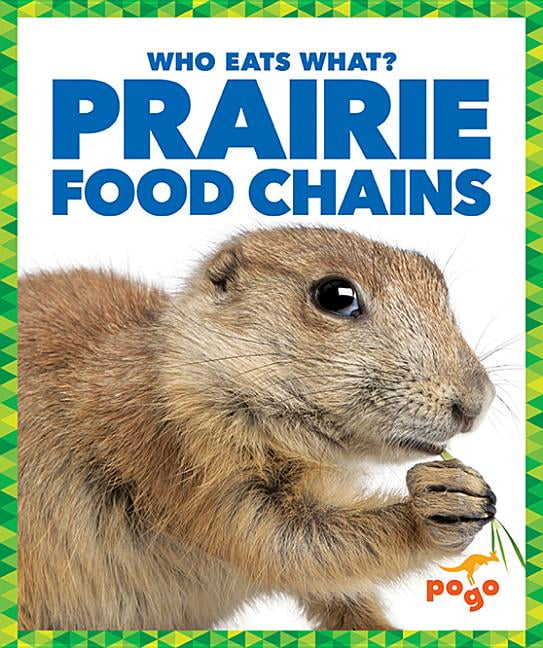 Who Eats What?: Prairie Food Chains (Paperback) - Walmart.com