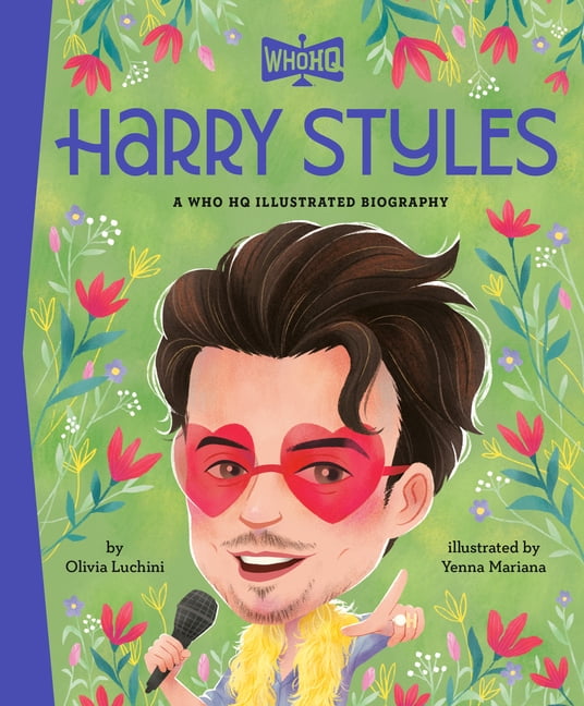 Who HQ Illustrated Biographies Harry Styles: A Who HQ Illustrated ...