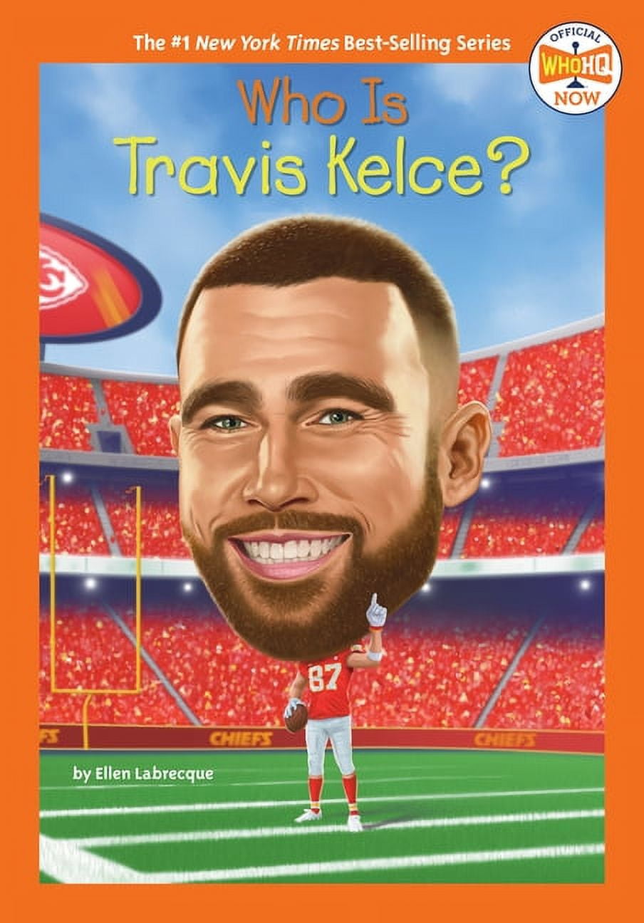 Who HQ Now Who Is Travis Kelce?, (Hardcover) - Walmart.com