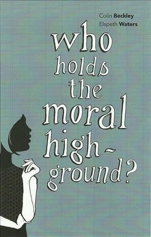 Who Holds the Moral High Ground? - Walmart.com