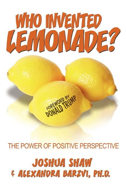 Who Invented Lemonade? : The Power of Positive Perspective - Walmart.com