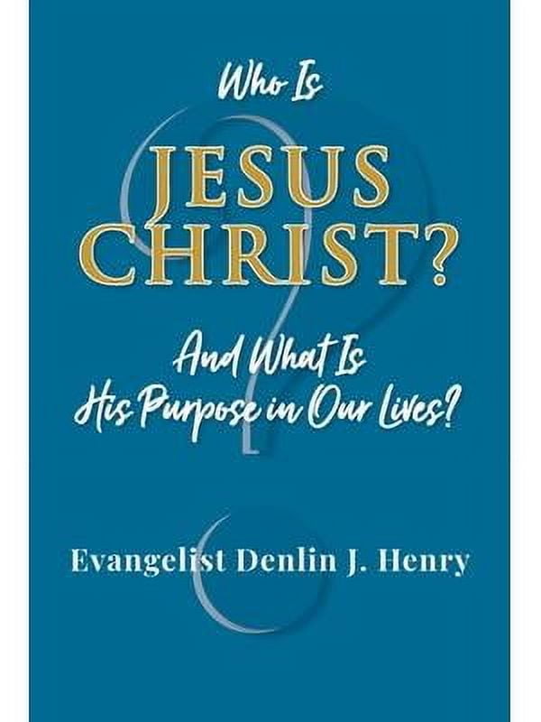 Who Is Jesus Christ? : And What Is His Purpose in Our Lives? - Walmart.com