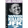 Pre-Owned Who Killed JFK? (Paperback 9781878825100) by Carl Oglesby - Walmart.com