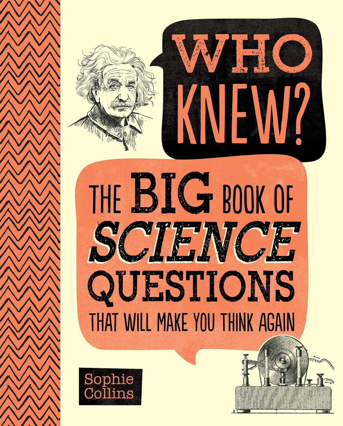 Who Knew? The Big Book of Science Questions That Will Make You Think ...