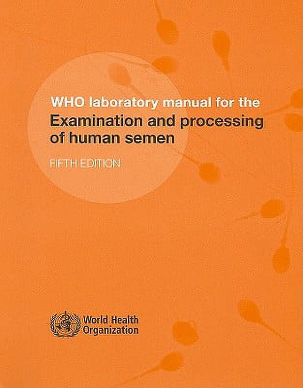 Who Laboratory Manual for the Examination and Processing of Human Semen ...