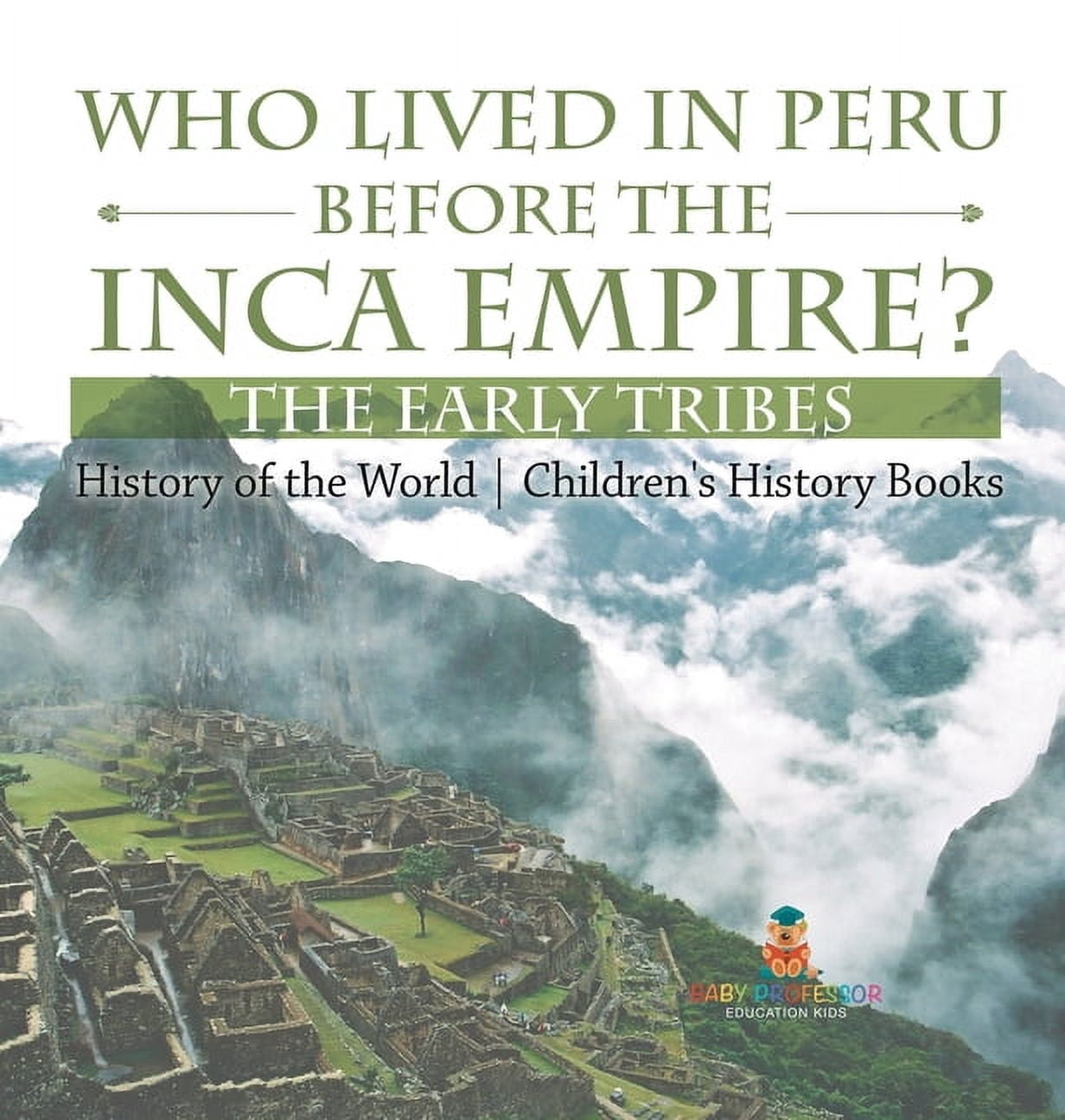 Who Lived in Peru before the Inca Empire? The Early Tribes - History of ...