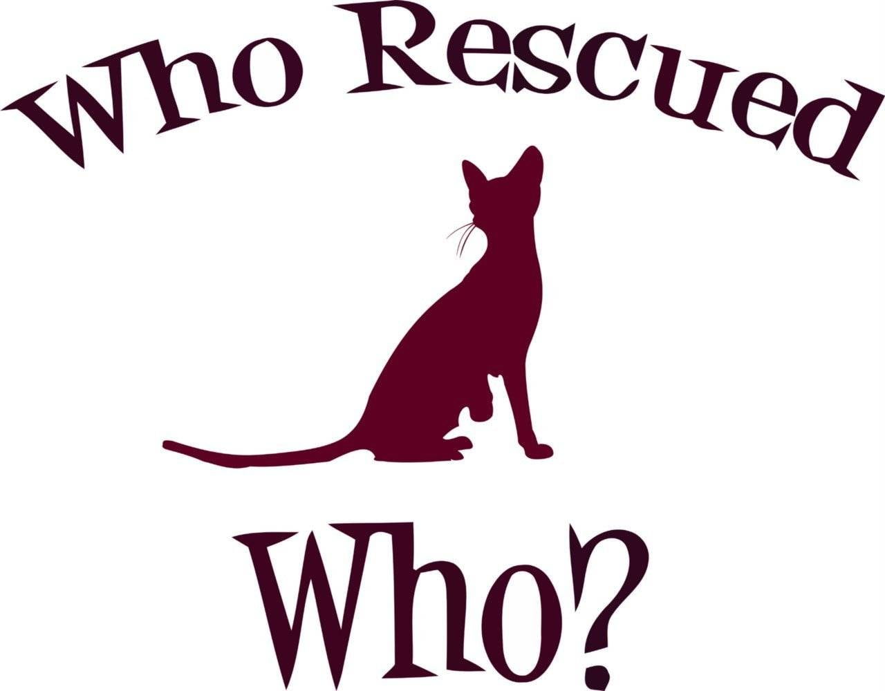 Who Rescued Who ? Sign With Cat Picture – Animal Removable Stick On ...