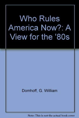 Pre-Owned Who Rules America Now?: A View for the 80s Paperback G ...