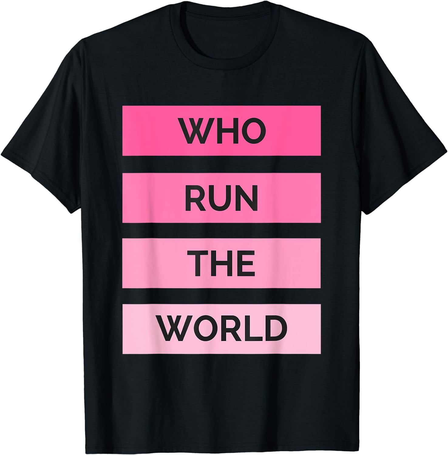 Who Run The World? Girl Power T-Shirt - Walmart.com