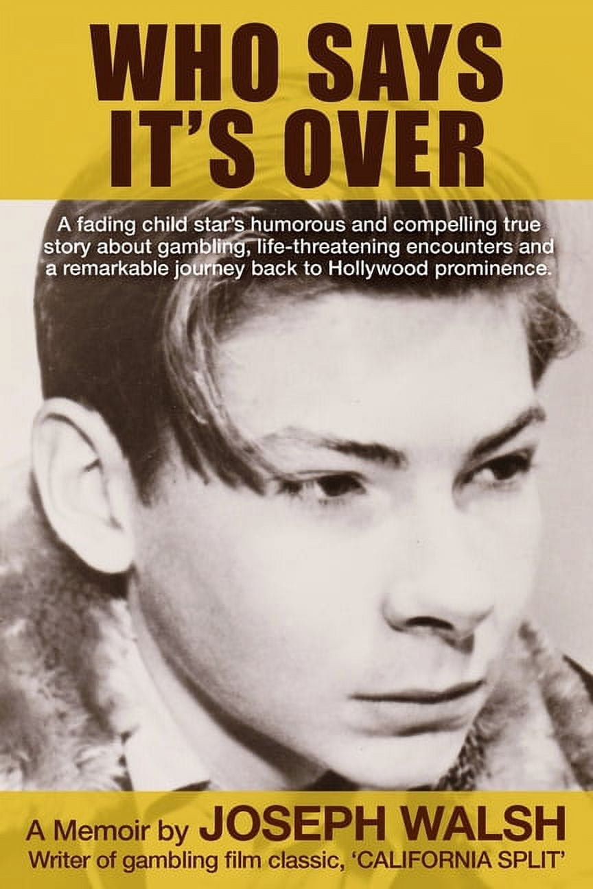 Who Says It's Over: A fading child star's humorous and compelling true ...
