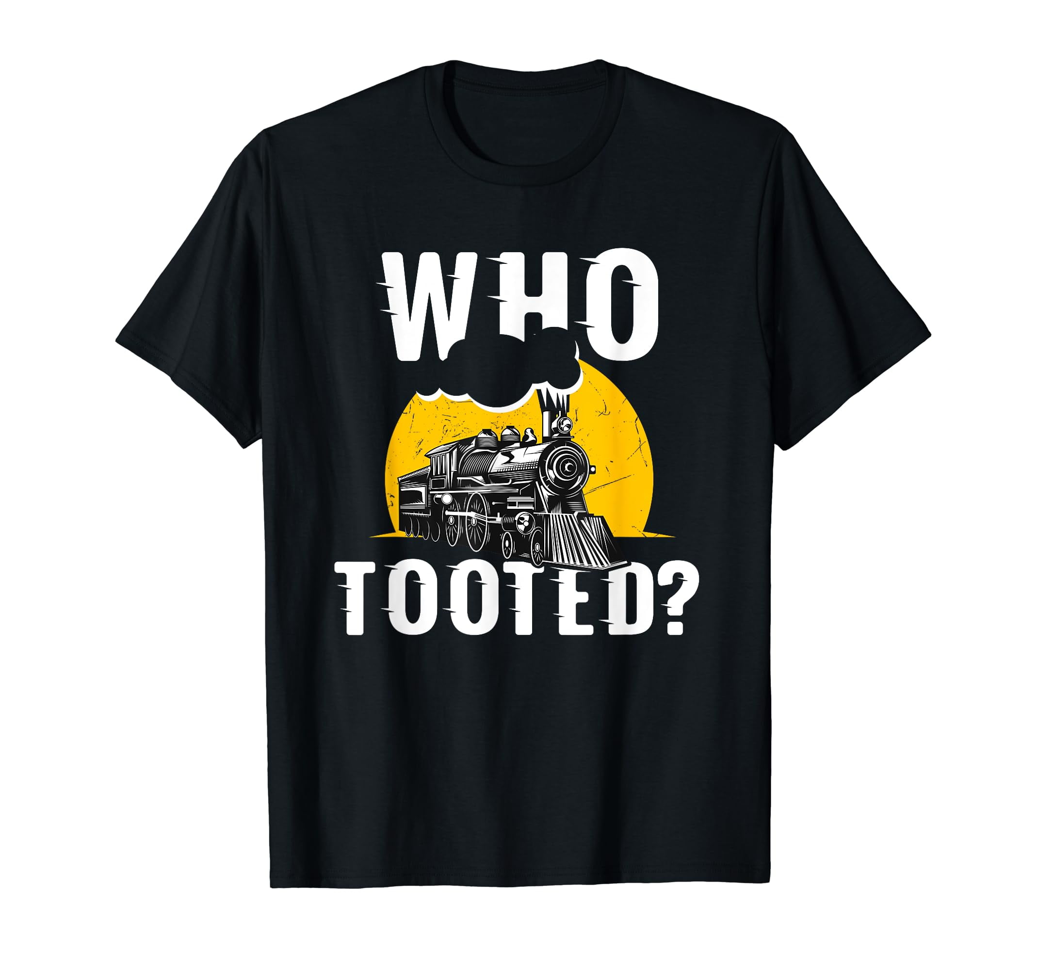 Who Tooted Funny Train Lover Cute Model Railroad Conductor T-Shirt ...
