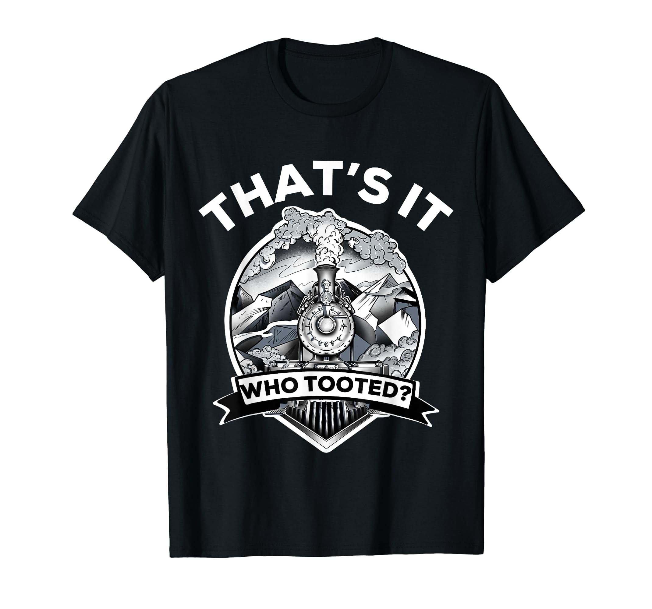 Who Tooted Train For Boys Goth Steam Train Lover Railroad T-Shirt ...