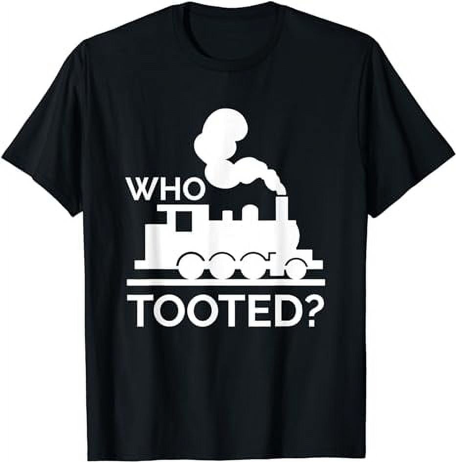 Who Tooted Train Shirt For Boys Funny Railfan Model Railroad T-Shirt ...