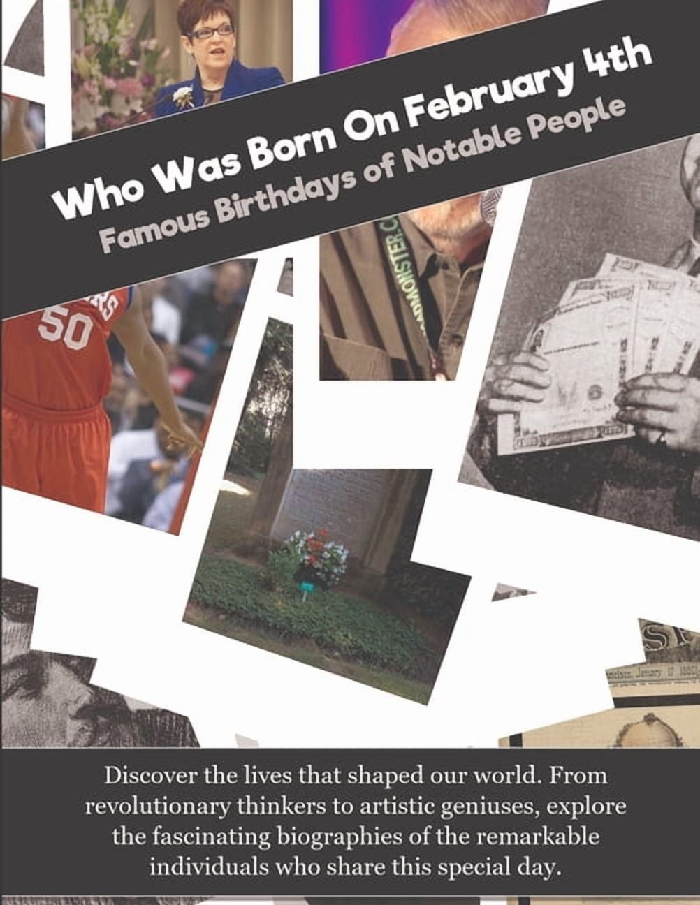 Who Was Born on Who Was Born On February 4th: Famous Birthdays of ...