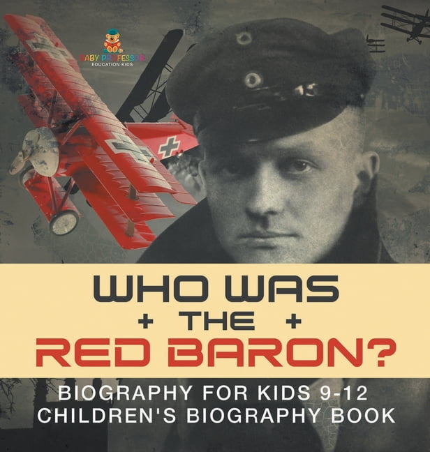 Who Was the Red Baron? Biography for Kids 9-12 Children's Biography ...
