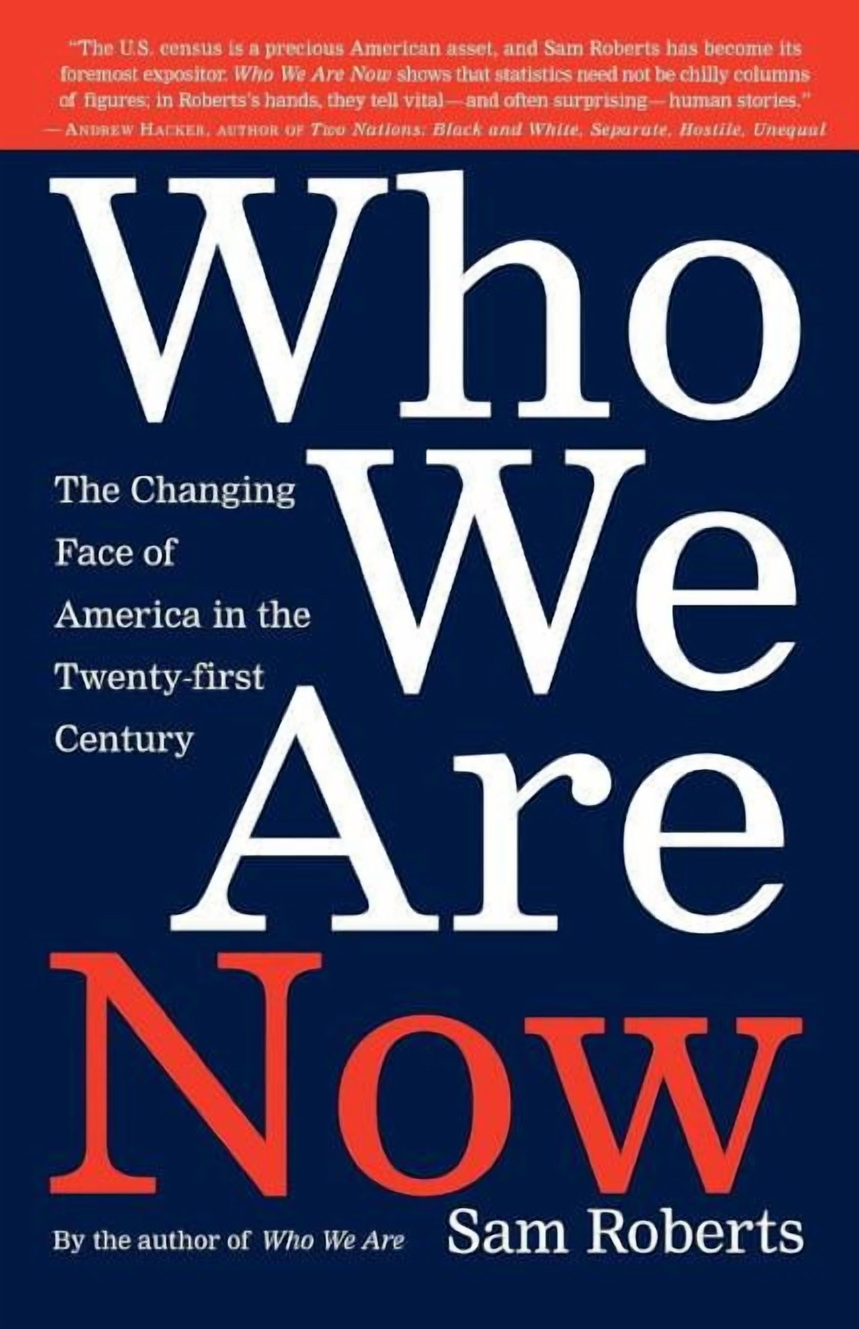 Who We Are Now: The Changing Face of America in the 21st Century ...