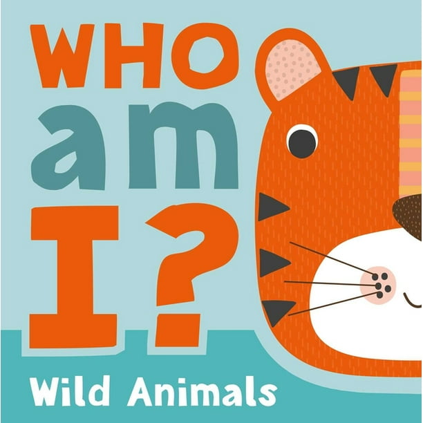Who am I? Wild Animals : Interactive Lift-the-Flap Guessing Game Book ...