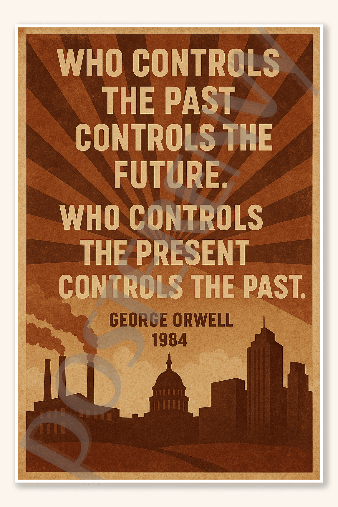 Who controls the past controls the future Who present past - George ...