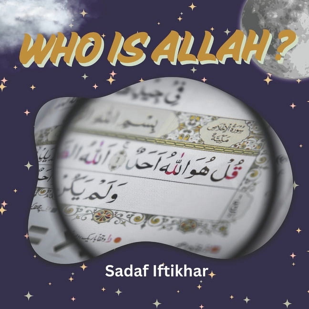 Who is ALLAH?: Teaching Kids About Allah's Attributes with Lessons from ...