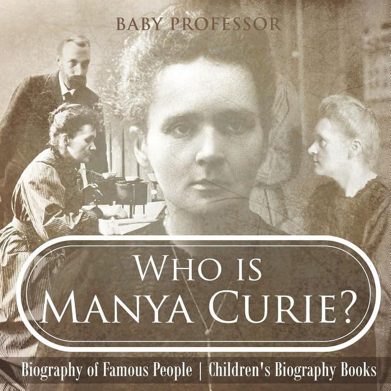 Who is Manya Curie? Biography of Famous People Children's Biography ...
