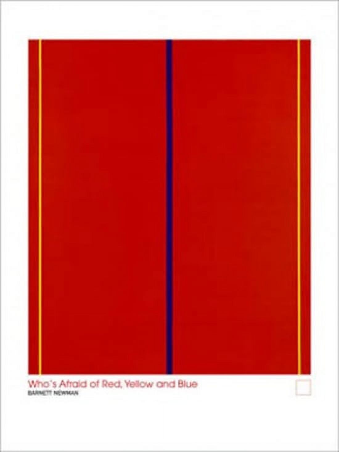 Who's Afraid of Red, Yellow and Blue Laminated Poster by Barnet Newman ...