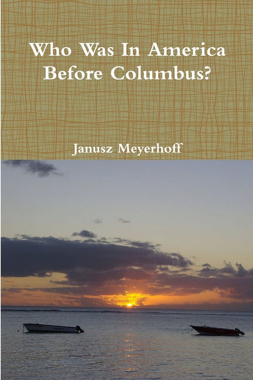 Who was in America before Columbus? (Paperback) - Walmart.com
