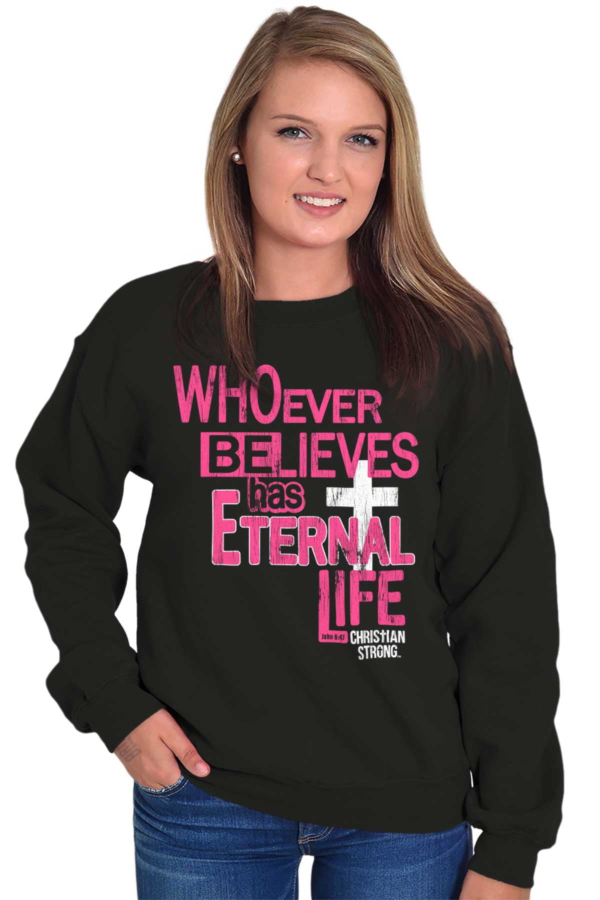 Whoever Believes Has Eternal Life Women Crewneck Sweatshirt Brisco ...
