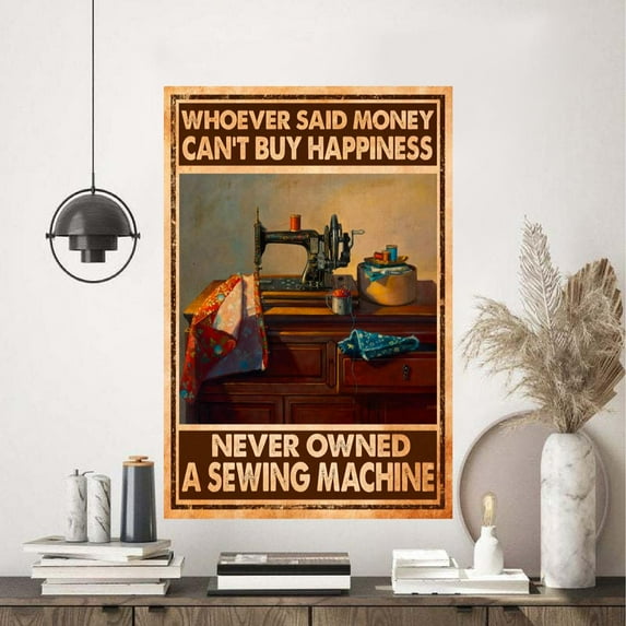 Whoever Said Money Can't Buy Happiness Never Owned A Sewing Machine ...
