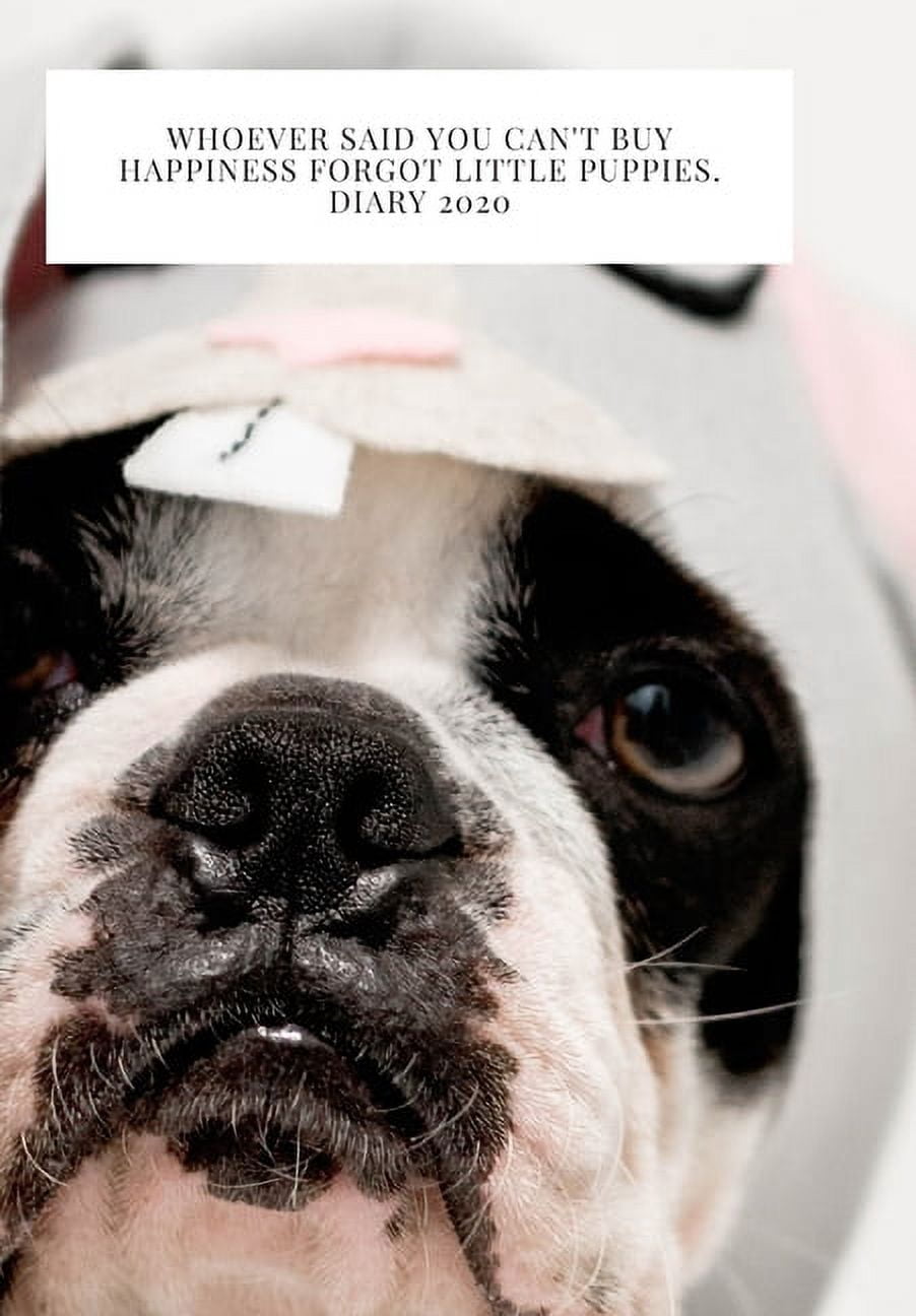 Whoever said you can't buy Happiness forgot little puppies. DIARY 2020 ...