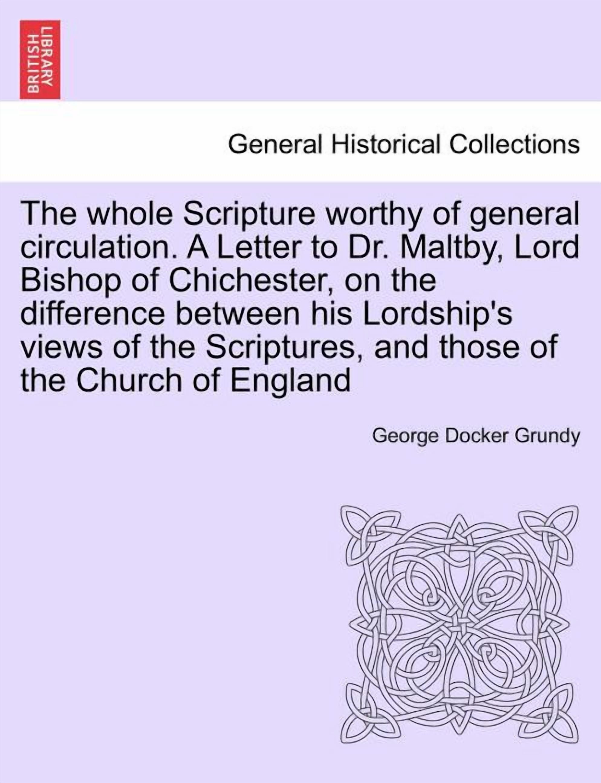 The whole Scripture worthy of general circulation. A Letter to Dr ...