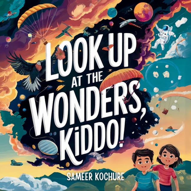 Wholesome Children's Books Look up at the wonders, kiddo!: Inspire your ...