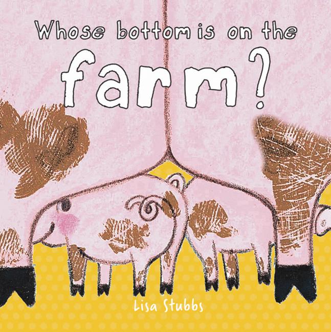 Whose Bottom?: Whose Bottom Is on the Farm? (Hardcover) - Walmart.com