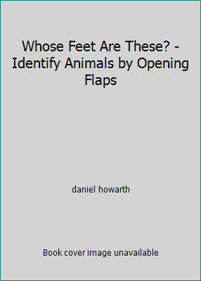 Pre-Owned Whose Feet Are These? - Identify Animals by Opening Flaps ...
