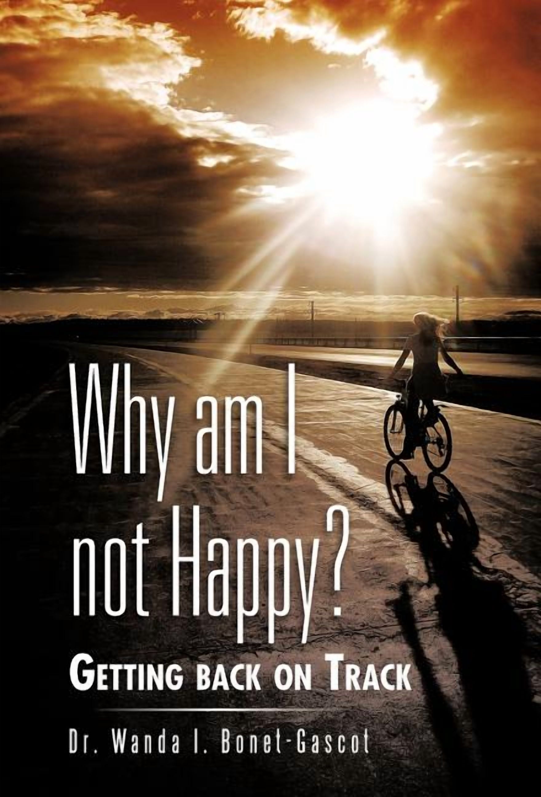 Why Am I Not Happy?: Getting Back on Track (Hardcover) - Walmart.com
