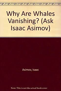 Pre-Owned Why Are Whales Vanishing? Ask Isaac Asimov Library Binding ...