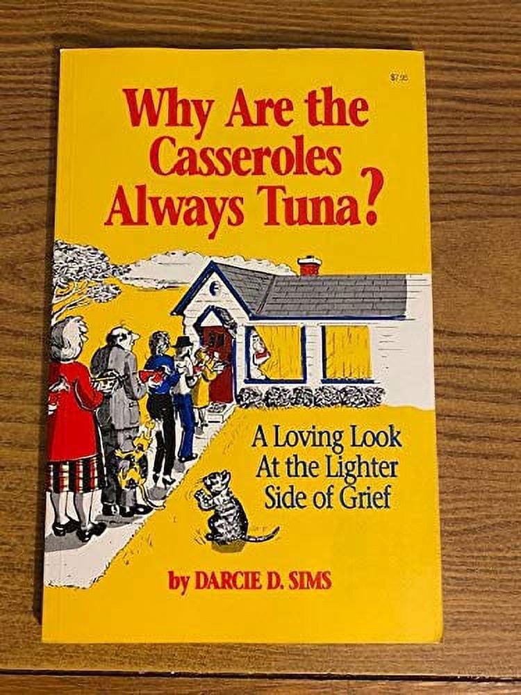 Pre-Owned Why Are the Casseroles Always Tuna?: A Loving Look at Lighter ...
