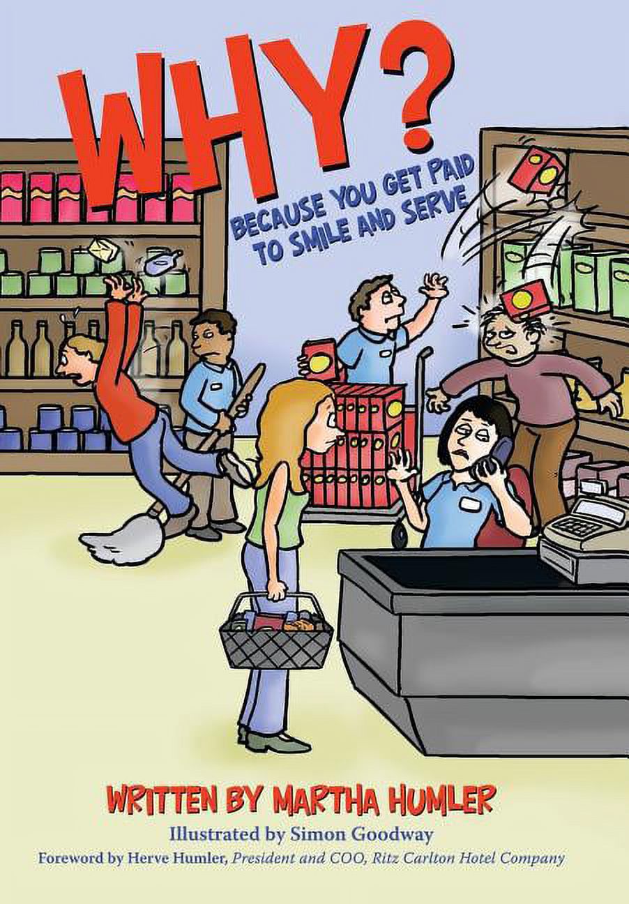 Why?: Because You Get Paid to Smile and Serve (Hardcover) by Herve ...