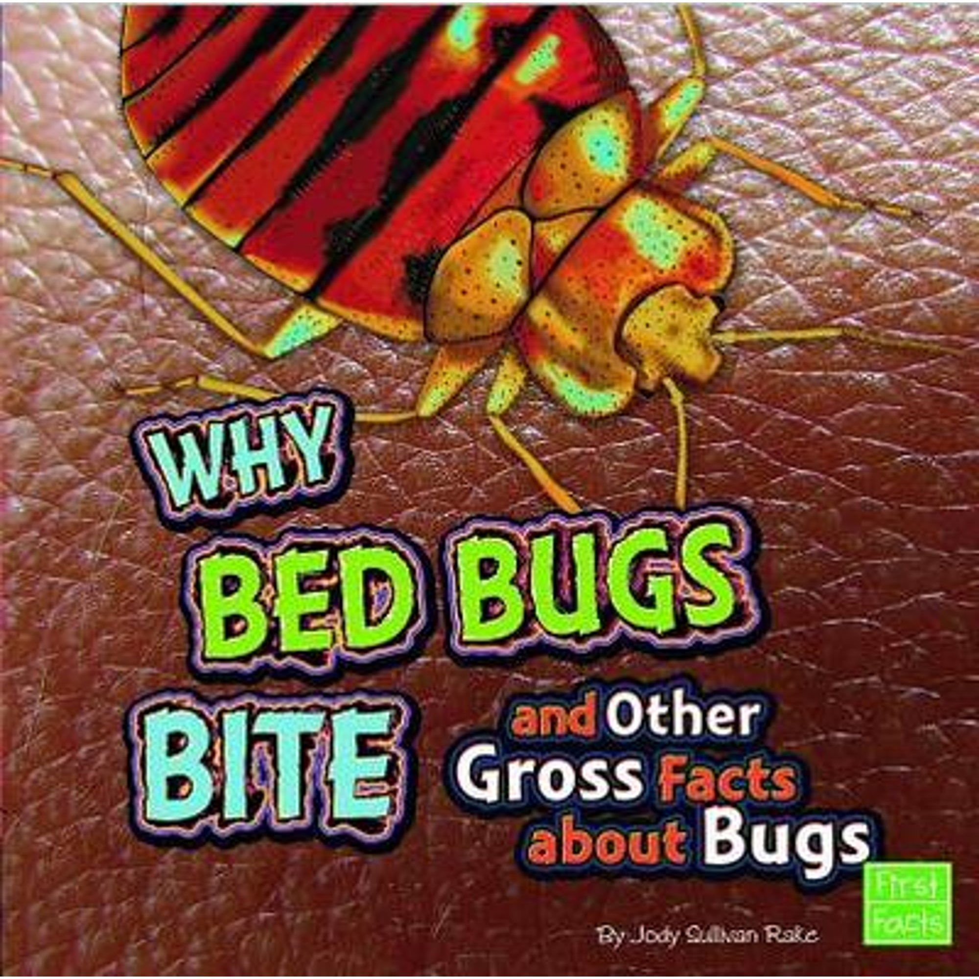 Pre-Owned Why Bed Bugs Bite and Other Gross Facts about (Hardcover ...