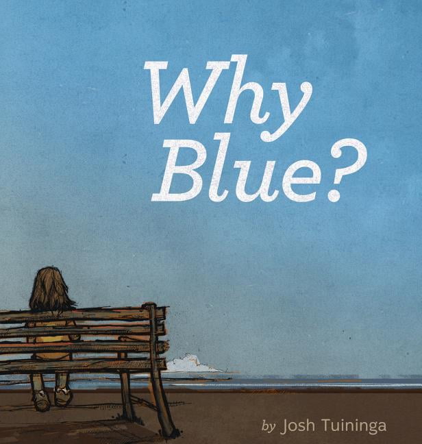 Why Blue? (Hardcover) - Walmart.com