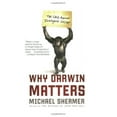 Why Darwin Matters: The Case Against Intelligent Design (Paperback ...