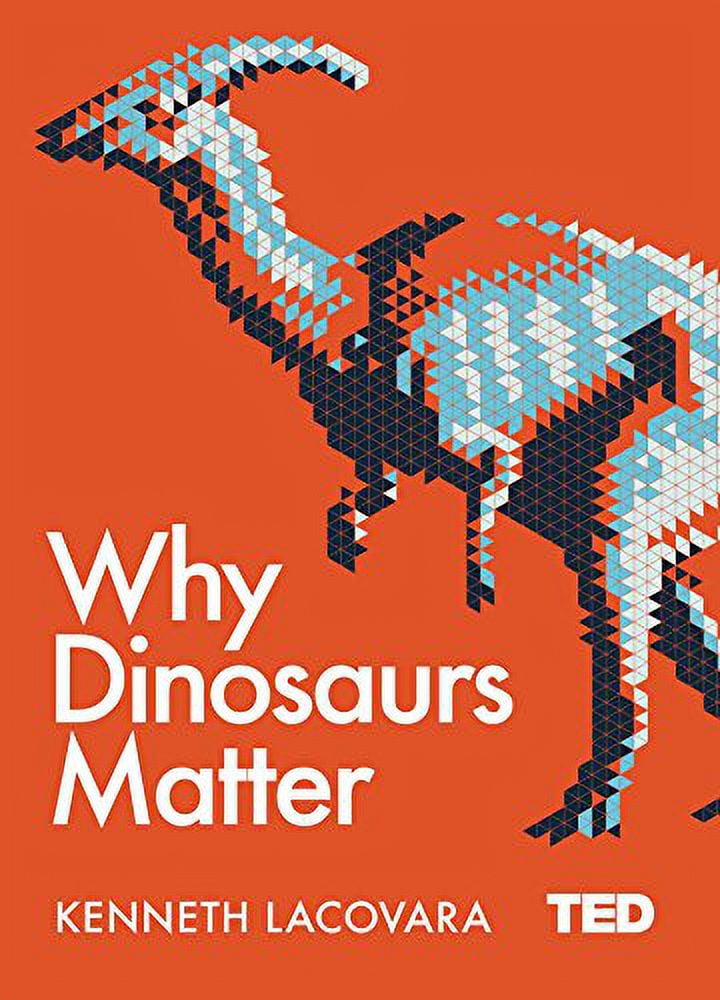 Why Dinosaurs Matter - Walmart.com